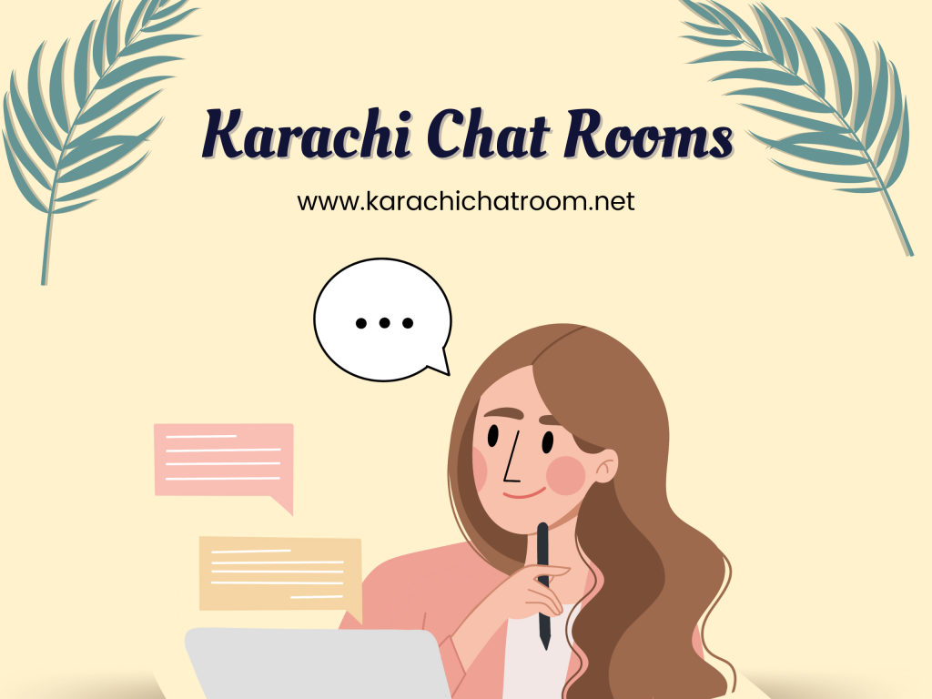 Vibrant Karachi Chat Rooms Without Registration - Karachi Chat Rooms | Pakistani Chat Rooms